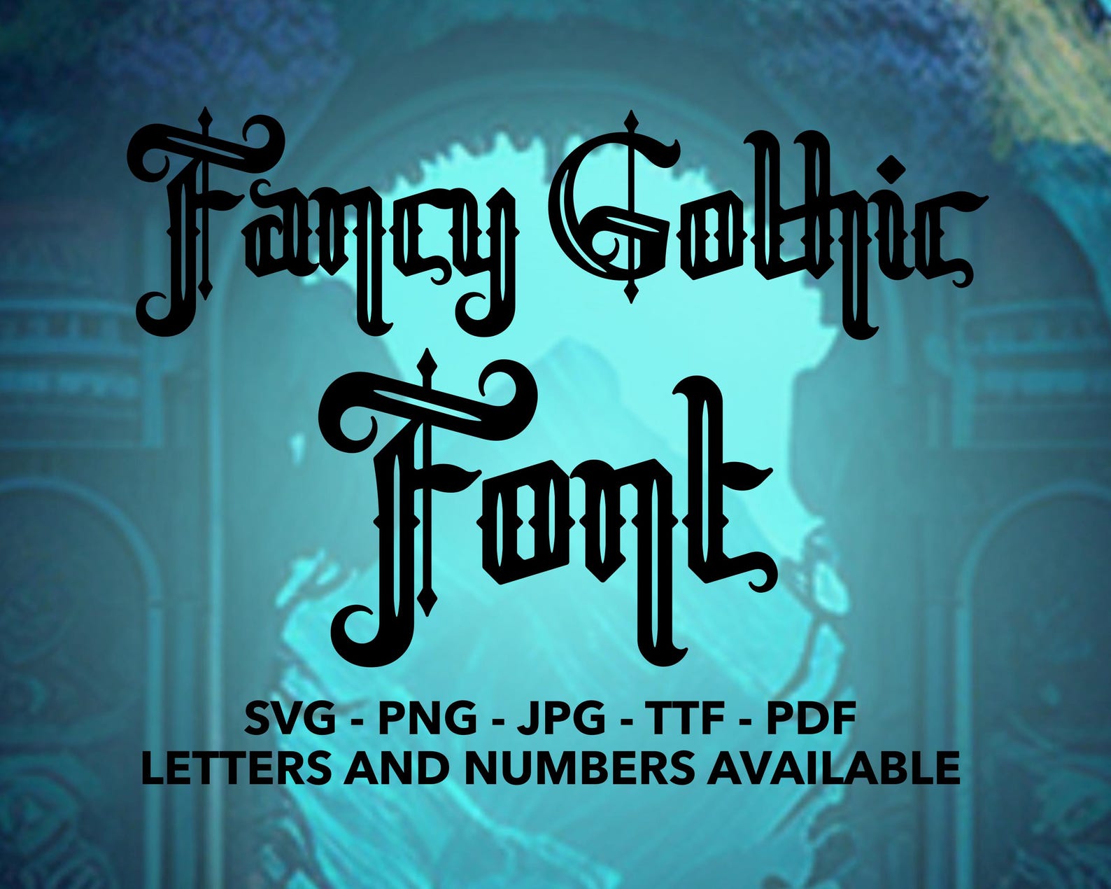 Fancy Gothic Font Svg Fancy Font Png Gothic Font For Cricut Fancy Font Svg Png Ttf