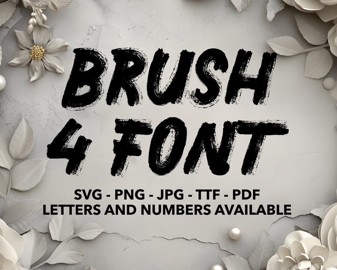 Brush Font SVG, Brush 4 Font for Cricut, Brush Font SVG, PNG, Jpg, Ttf ...