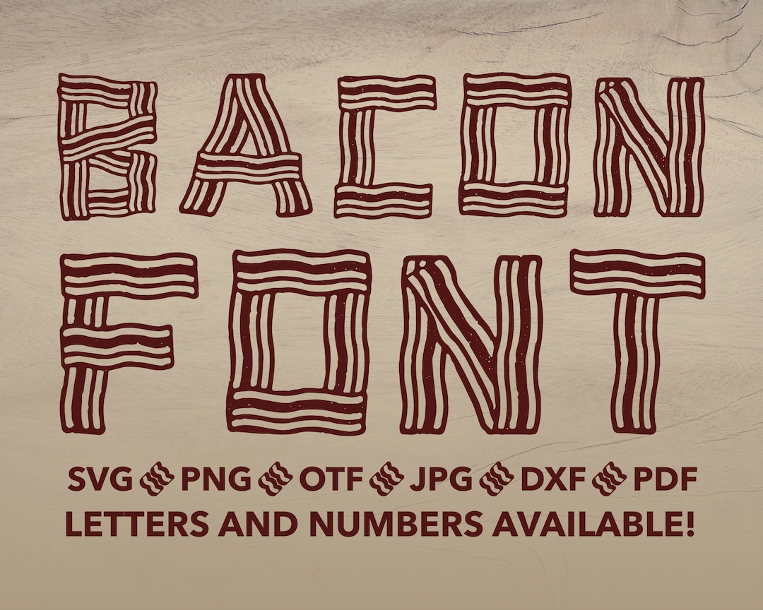 Bacon Font SVG, Bacon Alphapack, Bacon Letters, Bacon Numbers Svg, Png, Otf, Jpg, Dxf, Pdf Bacon ...
