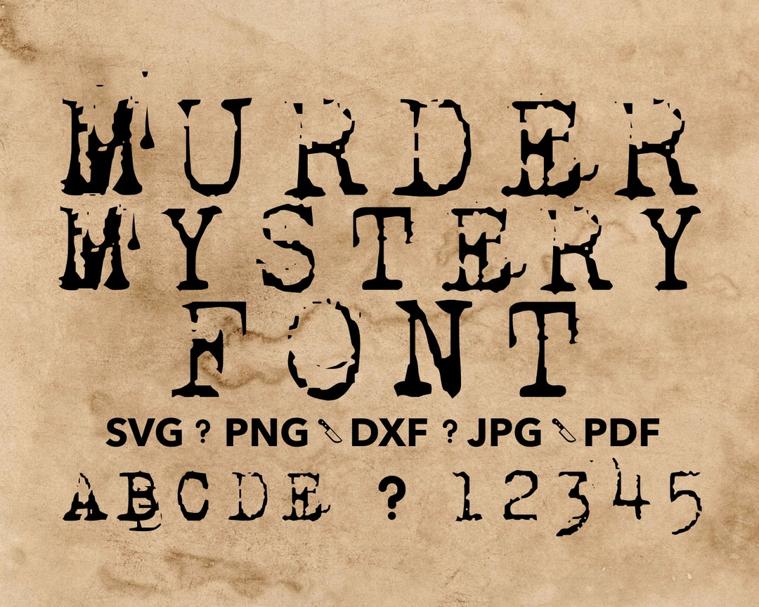 Murder Mystery Font SVG Murder Mystery Font Cricut File - Etsy
