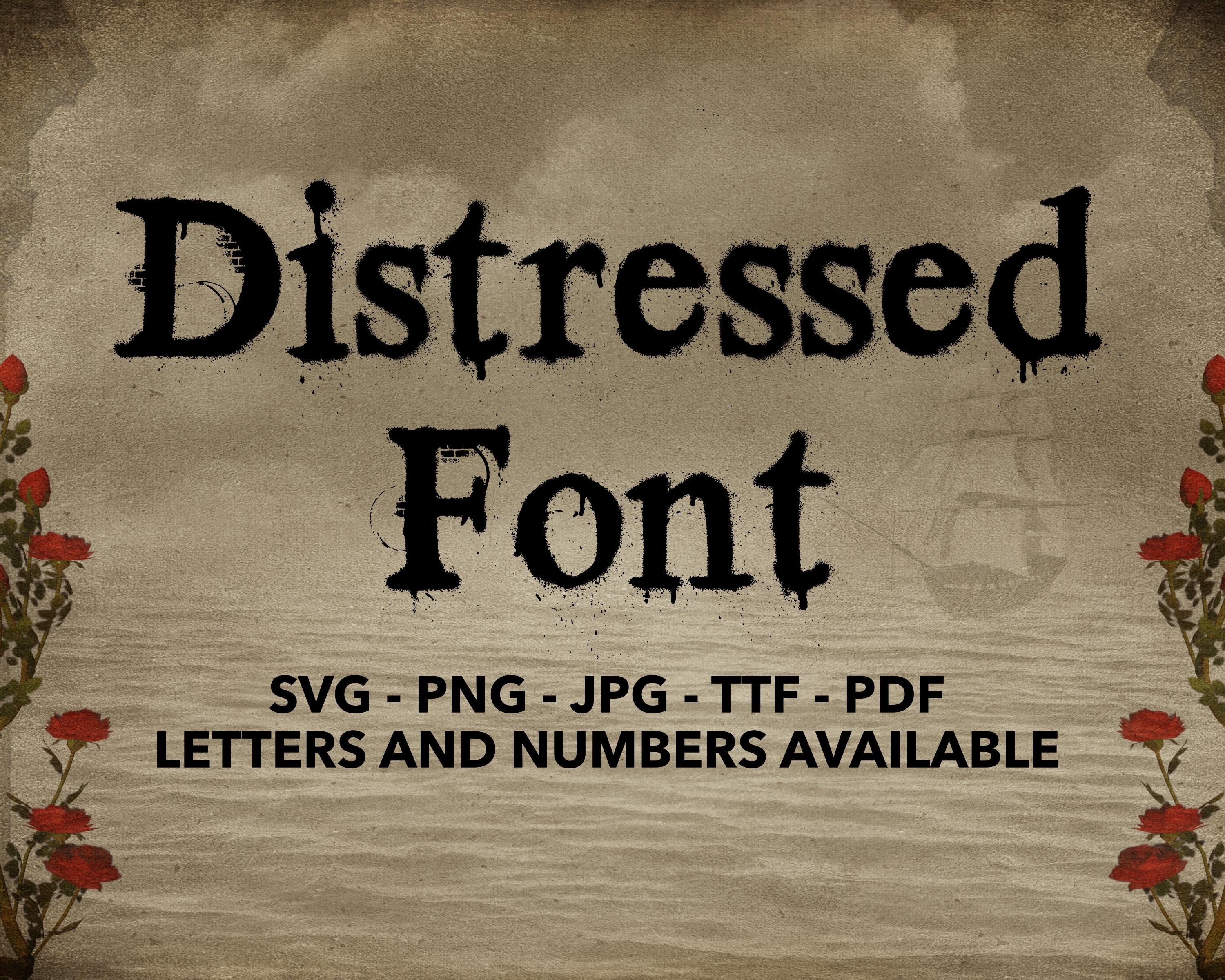 Distressed Font SVG, Distressed Font for Cricut, Distressed Font SVG ...