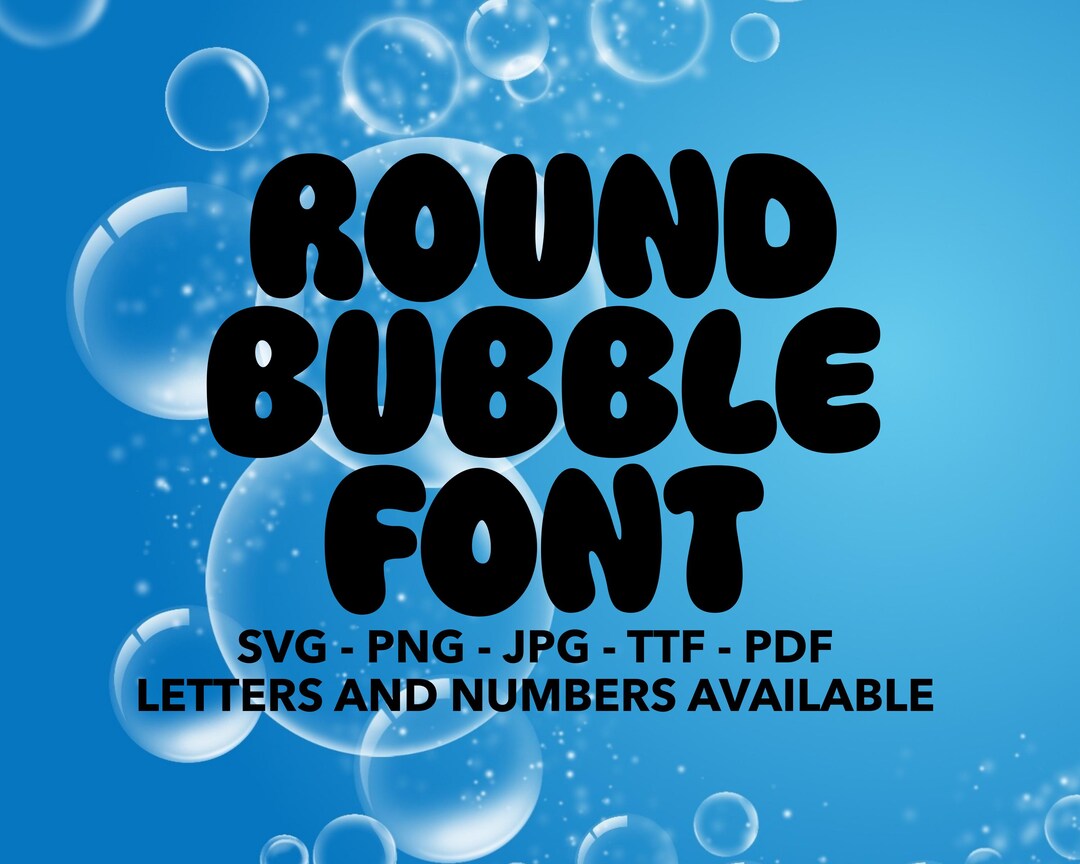 Round Bubble Font SVG, Bubble Font for Cricut, Bubble Font SVG, PNG ...