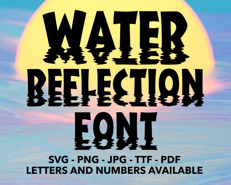 Water Font SVG, Water Reflection Font, Water Numbers SVG, PNG, Jpg, Ttf ...