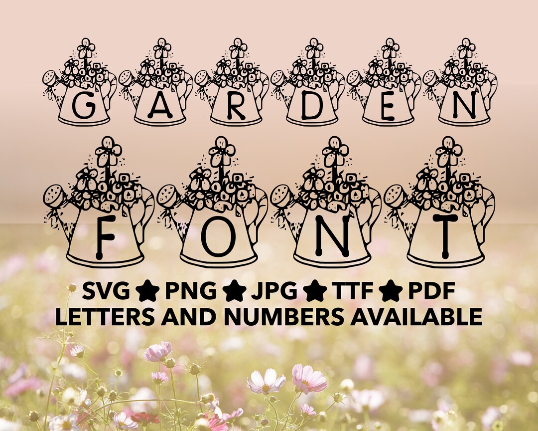 Garden Font SVG, Gardening Font for Cricut, Plant Font SVG, PNG, Jpg ...