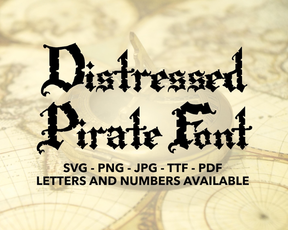 Distressed Pirate Font SVG, Pirate Font for Canva, Pirate Font SVG, PNG ...