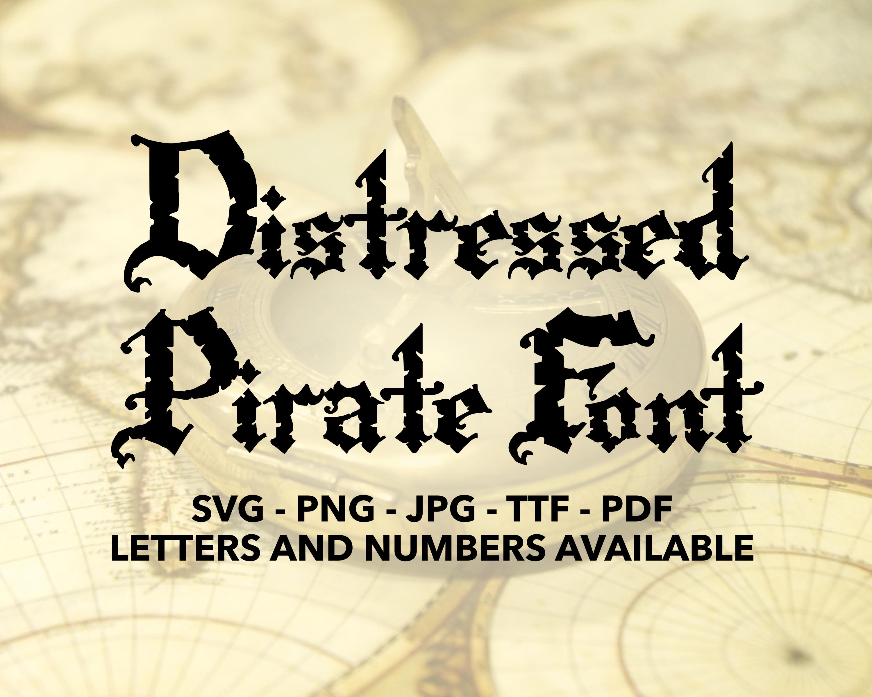 Distressed Pirate Font SVG, Pirate Font for Canva, Pirate Font SVG, PNG ...