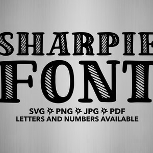 Sharpie Font SVG, Sharpie Letters Svg, Png, Jpg, Pdf Sharpie Numbers ...