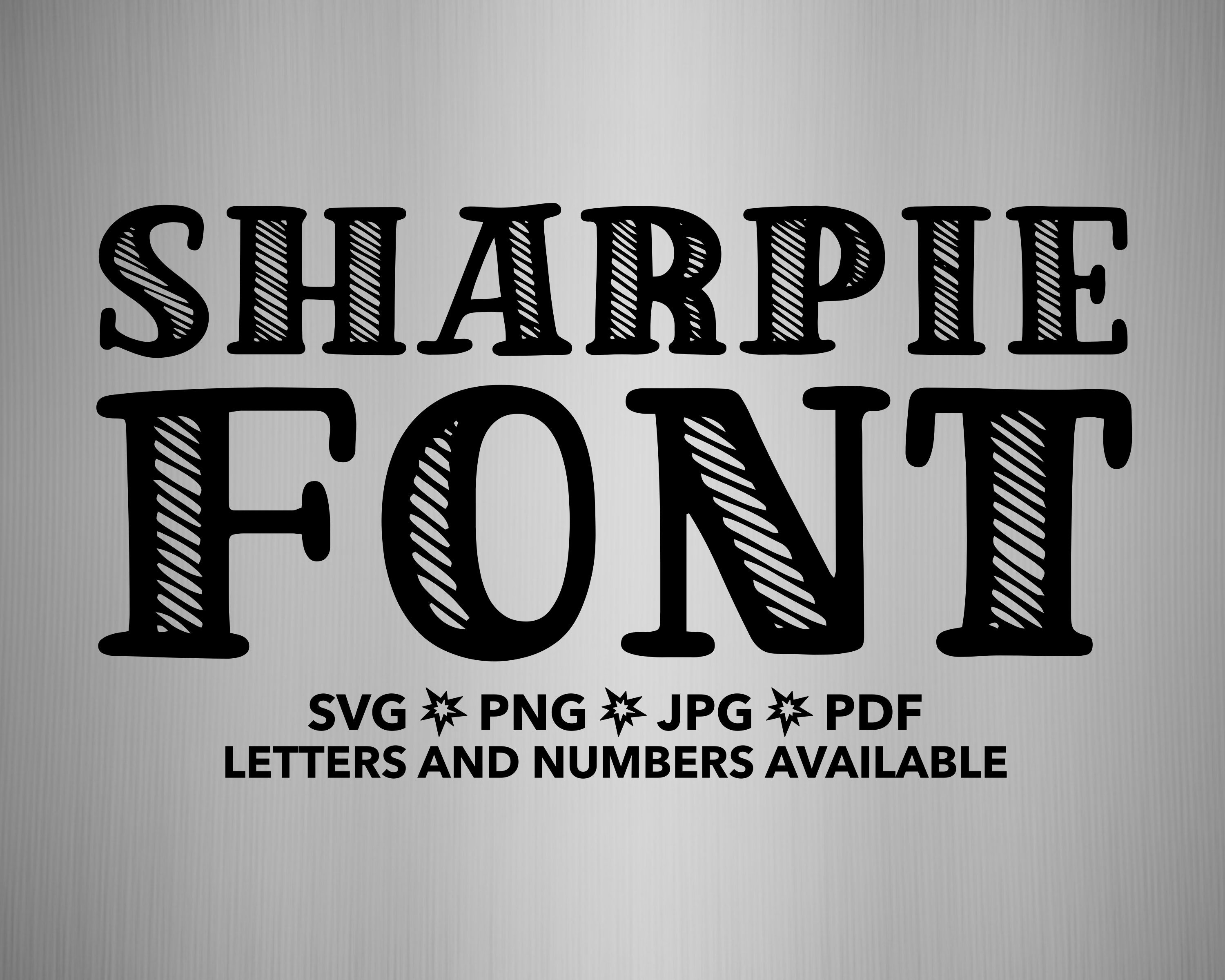 Sharpie Font SVG, Sharpie Letters Svg, Png, Jpg, Pdf Sharpie Numbers ...