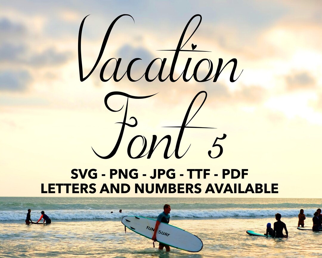 Vacation Font SVG, Vacation Font 5 for Cricut, Vacation Font SVG, PNG ...