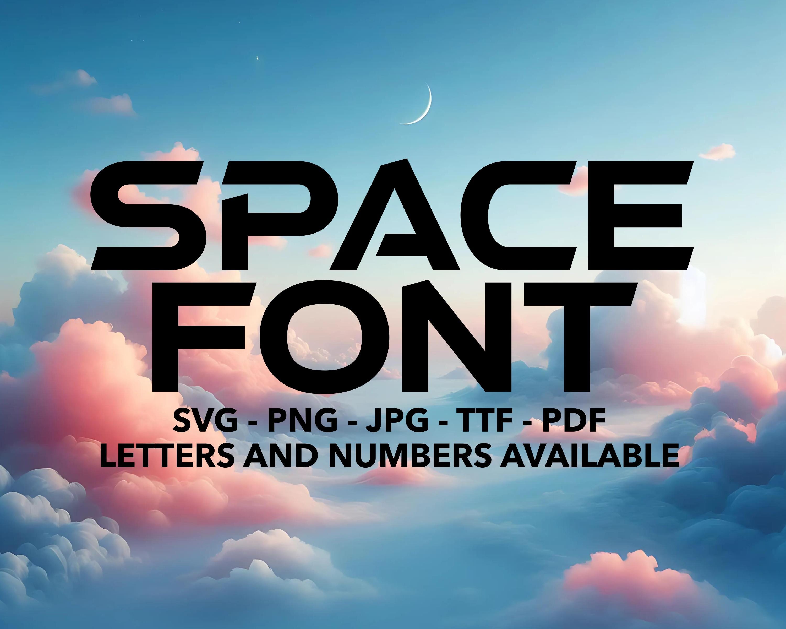 Space Font SVG, Space Font for Canva, Space Font SVG, PNG, Jpg, Ttf ...