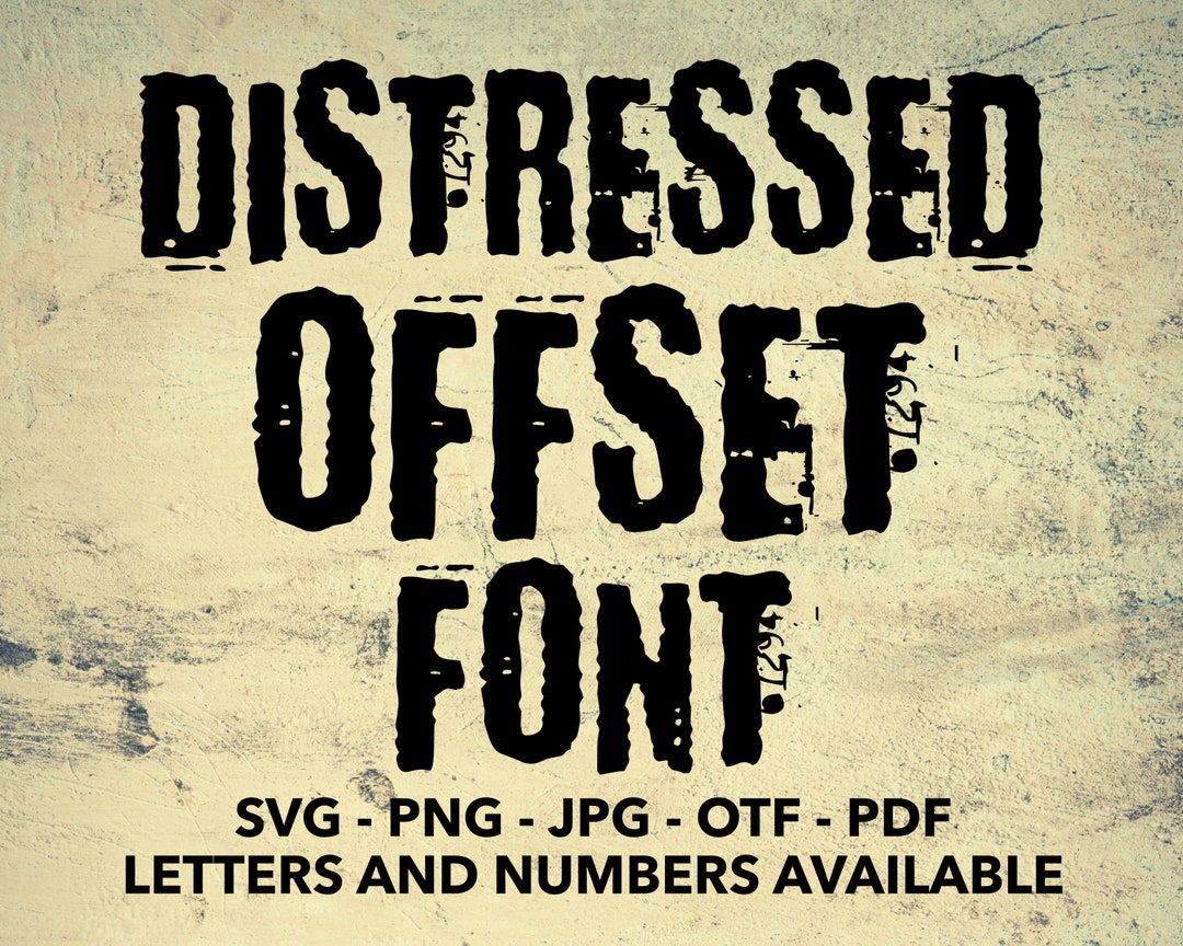 Distressed Offset Font SVG, Distressed Font OTF, Distressed Svg, Png ...