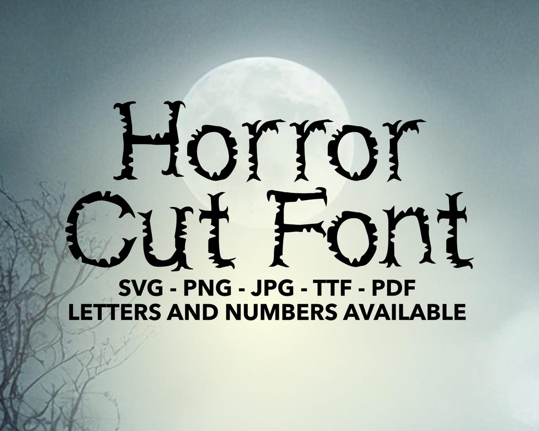 Horror Font SVG, Horror Cut Font for Cricut, Horror Font SVG, PNG, Jpg ...