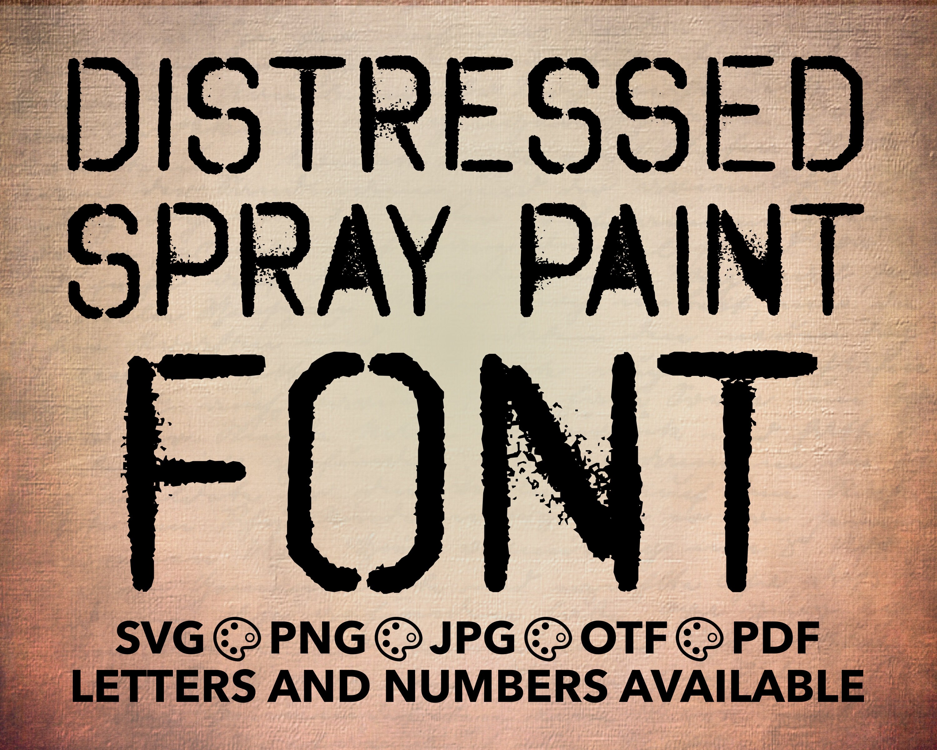 Distressed Font SVG, Distressed Spray Paint Font OTF, Distressed ...