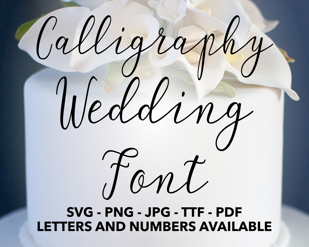 Calligraphy Wedding Font SVG, Calligraphy Letters, Wedding Numbers ...