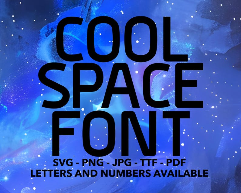 Cool Space Font SVG, Space Font for Canva, Space Font SVG, PNG, Jpg ...