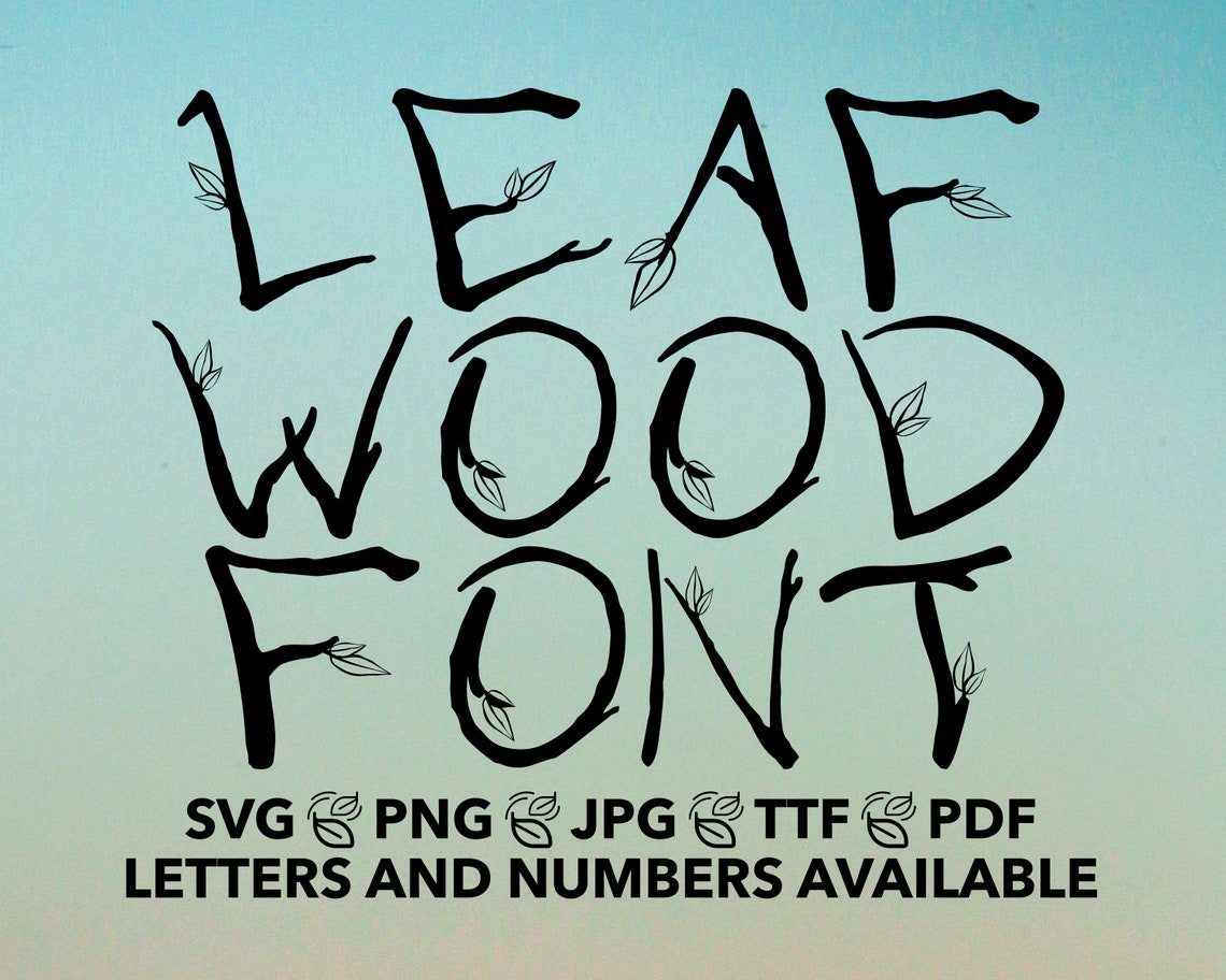 Leaf Wood Font SVG, Wood Font for Cricut, Wood Font SVG, PNG, Jpg, Ttf, Pdf Wood Font for Canva ...