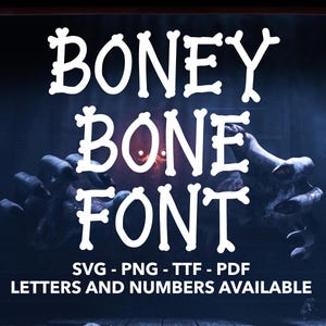 Boney Bones Font SVG, Bone Letters, Bont Font PNG, Bone Numbers Svg ...