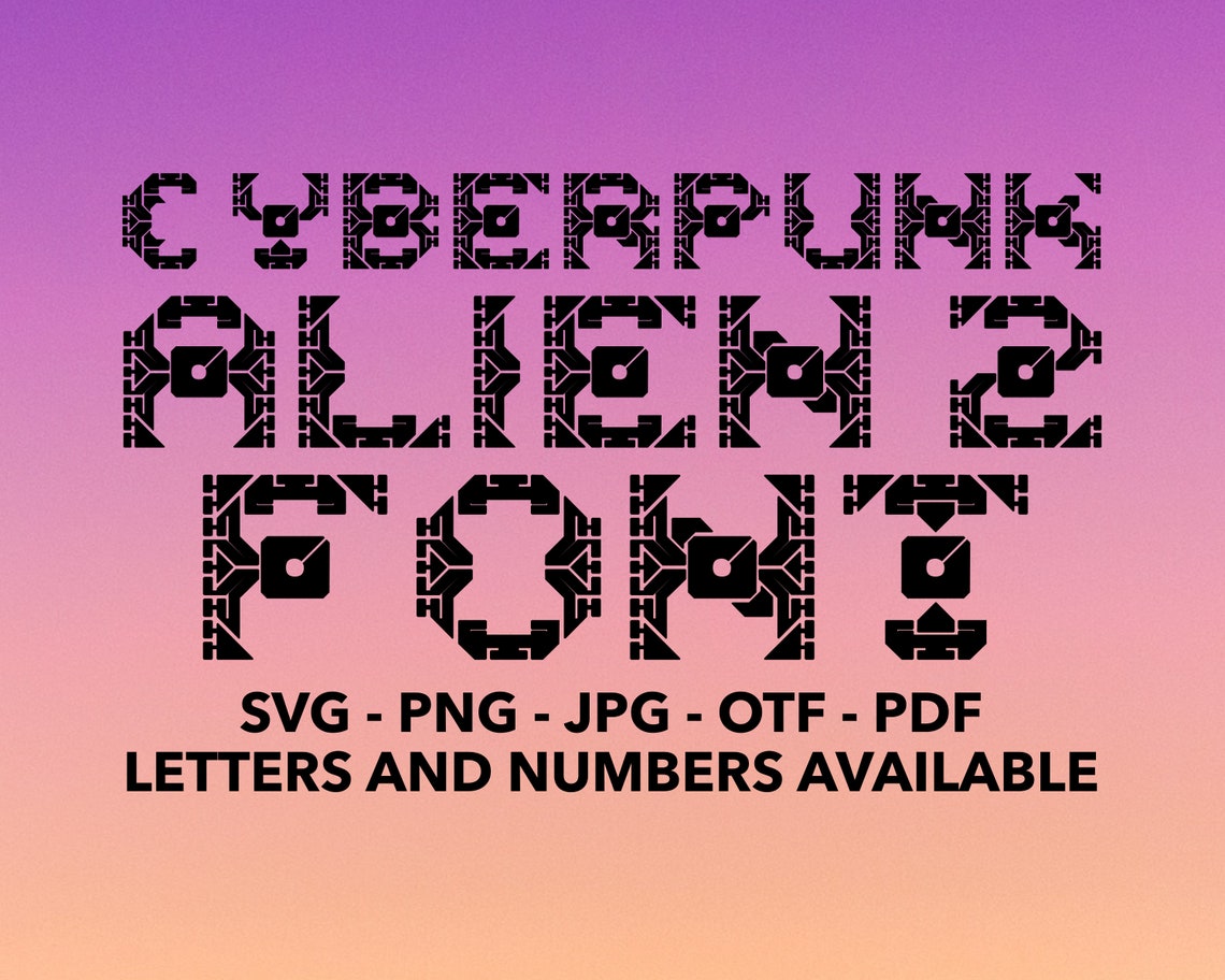 Cyberpunk Alien 2 Font SVG, Cyberpunk Font for Cricut, Cyberpunk Font ...