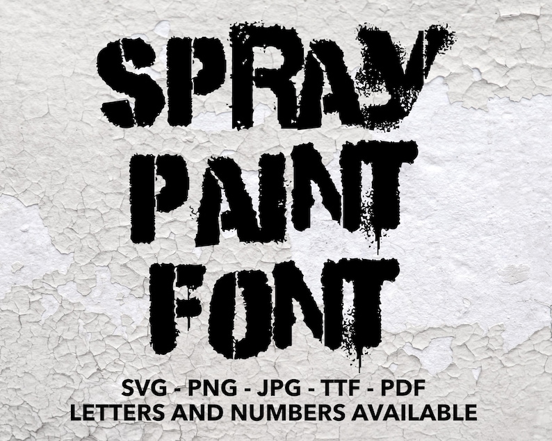 Spray Paint Font SVG, Spray Paint Font for Cricut, Spray Paint Font SVG ...