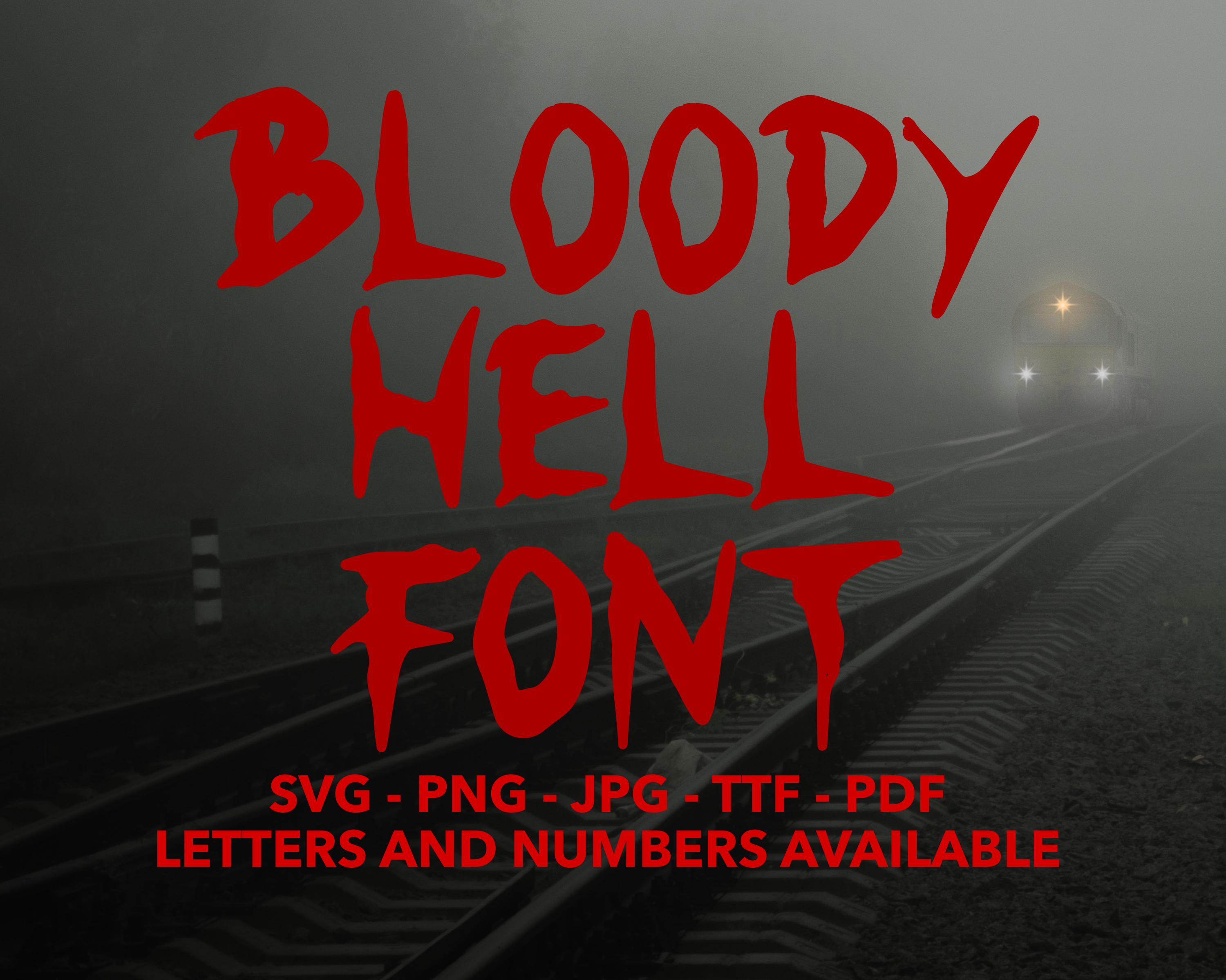 Bloody Hell Font SVG, Blood Font TTF, Bloody Svg, Png, Jpg, Ttf, Pdf ...