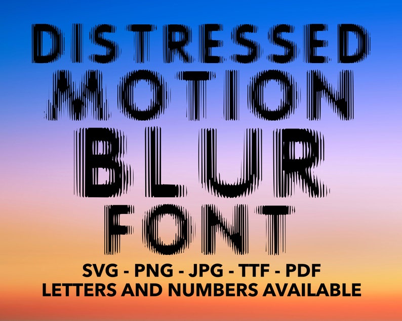 Distressed Motion Blur Font SVG, Motion Blur Font SVG, Distressed Font Svg, Png, Jpg, Ttf, Pdf ...