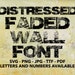 Distressed Faded Wall Font SVG, Distressed Font for Cricut, Distressed ...