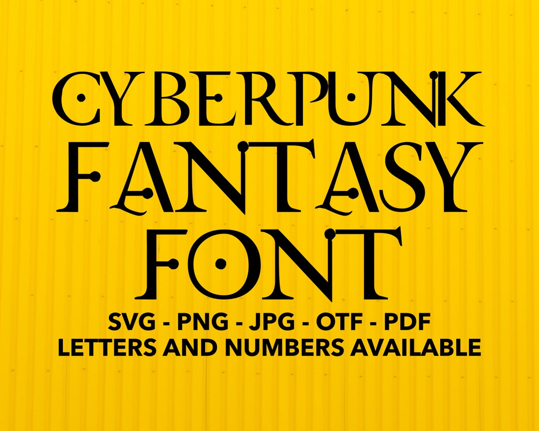 Cyberpunk Fantasy Font SVG, Cyberpunk Font for Cricut, Cyberpunk Font ...