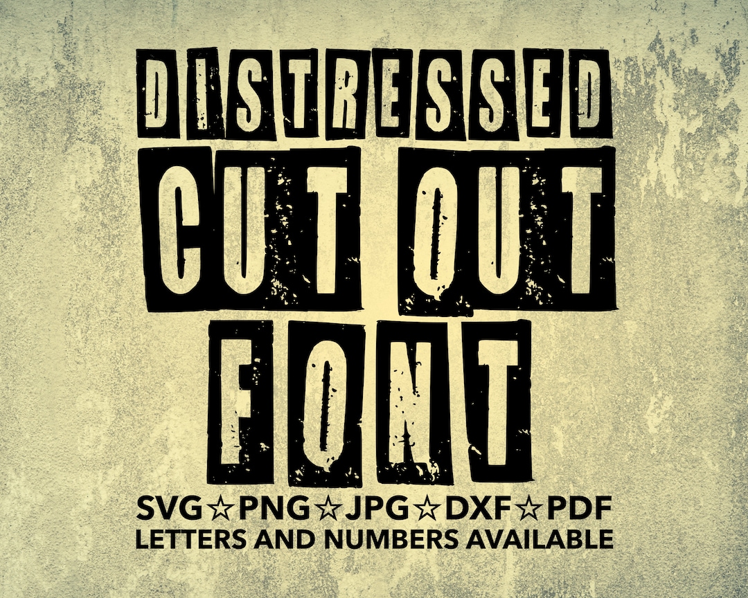 Distressed Cut Out Font SVG, Distressed Faded Letters PNG, Distressed ...