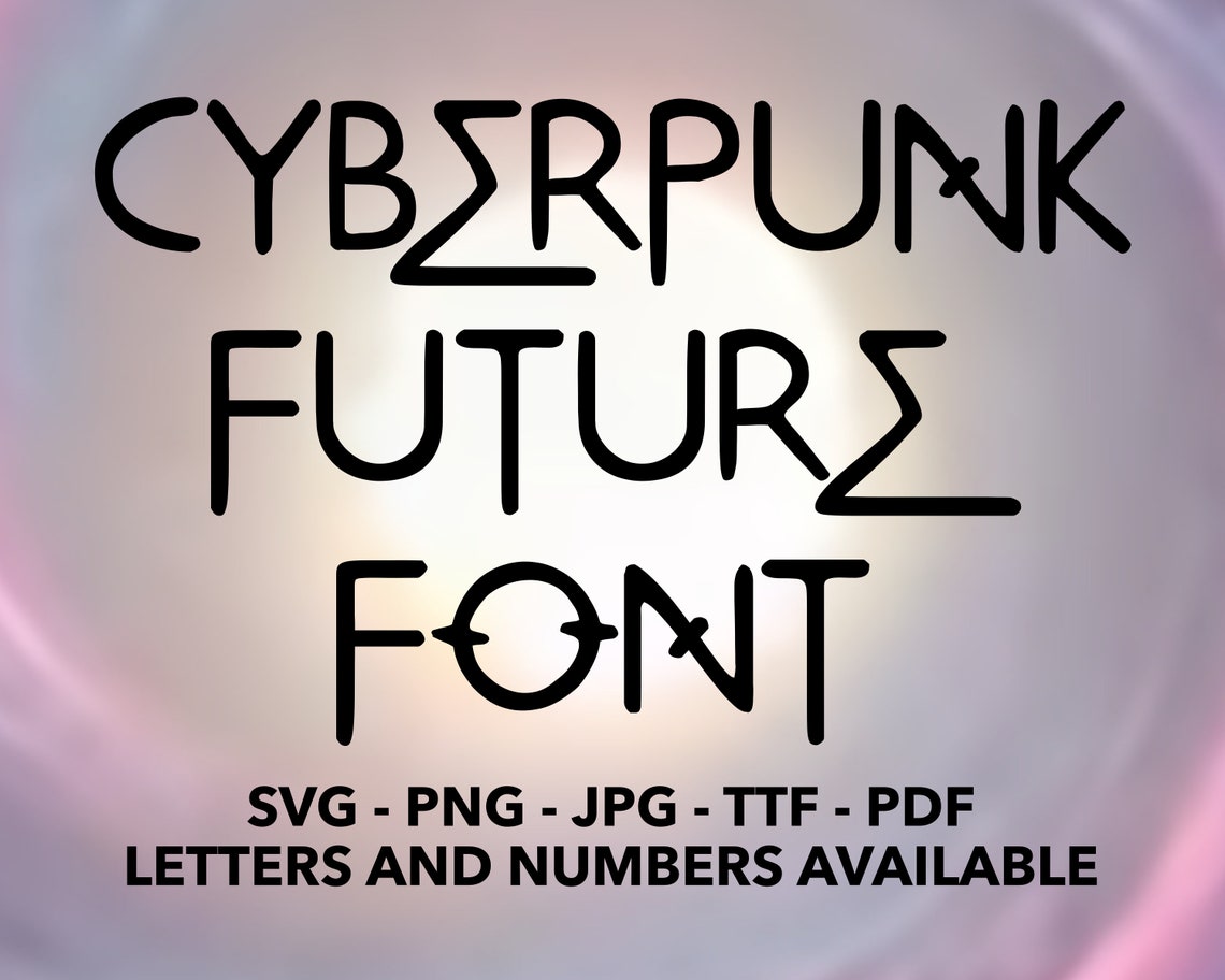 Cyberpunk Future Font SVG, Cyberpunk Font for Cricut, Cyberpunk Font ...