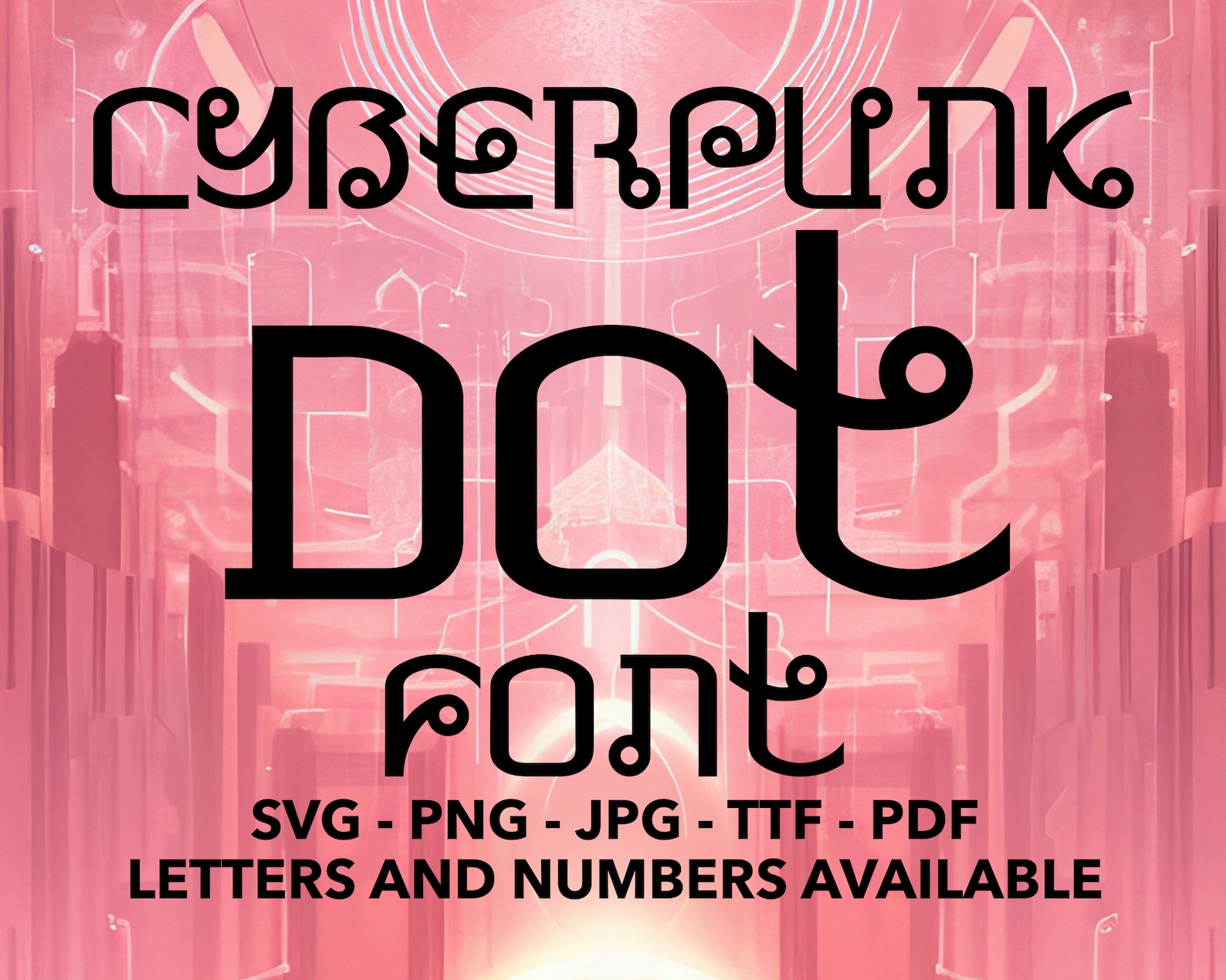 Cyberpunk Dot Font SVG, Cyberpunk Font for Cricut, Cyberpunk Font SVG, PNG, Jpg, Ttf, Pdf ...