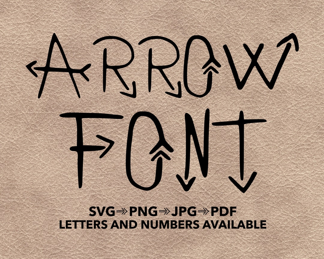 Arrow Font SVG, Arrow Font PNG, Arrow Letters Svg, Png, Jpg, Pdf Arrow ...