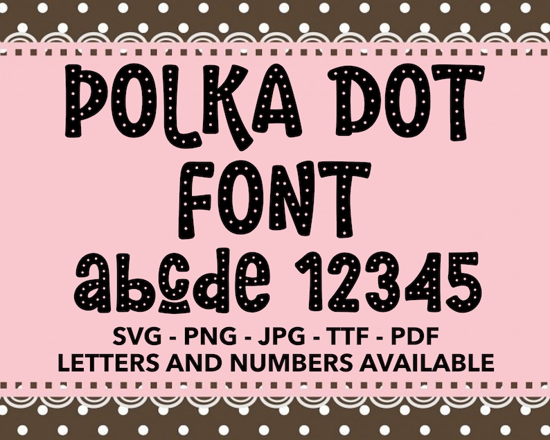 Polka Dot Font SVG, Polka Dot Font for Cricut, Polka Dot Font SVG, PNG, Jpg, Ttf, Pdf Polka Dot ...