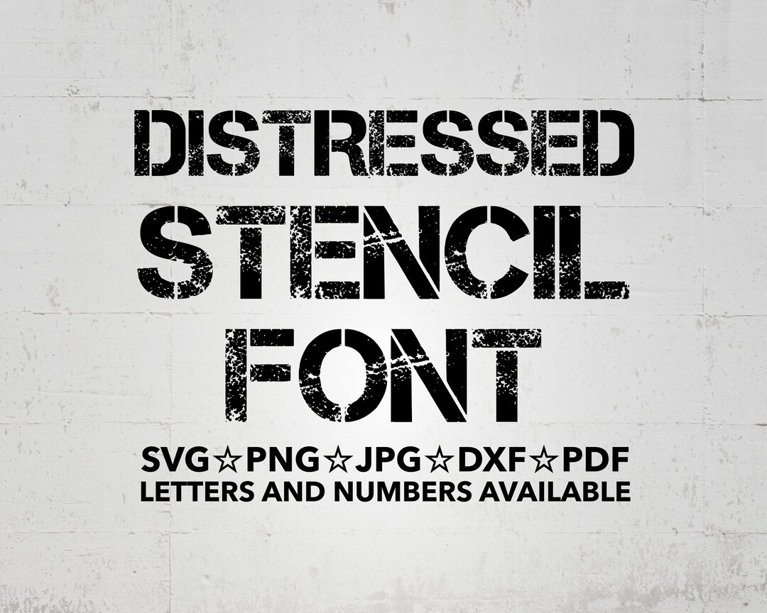 Distressed Stencil Font SVG, Distressed Stencil Letters, Distressed ...