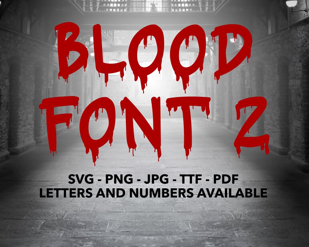 Blood Font SVG, Blood Alphabet SVG, Horror Font for Cricut Svg, Ttf ...