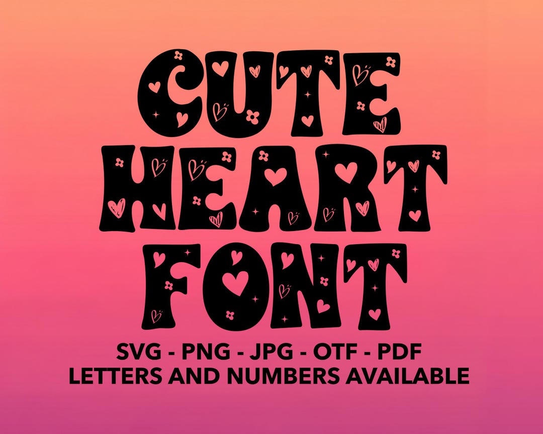 Cute Heart Font SVG, Heart Font for Cricut, Heart Font SVG, PNG, Jpg ...