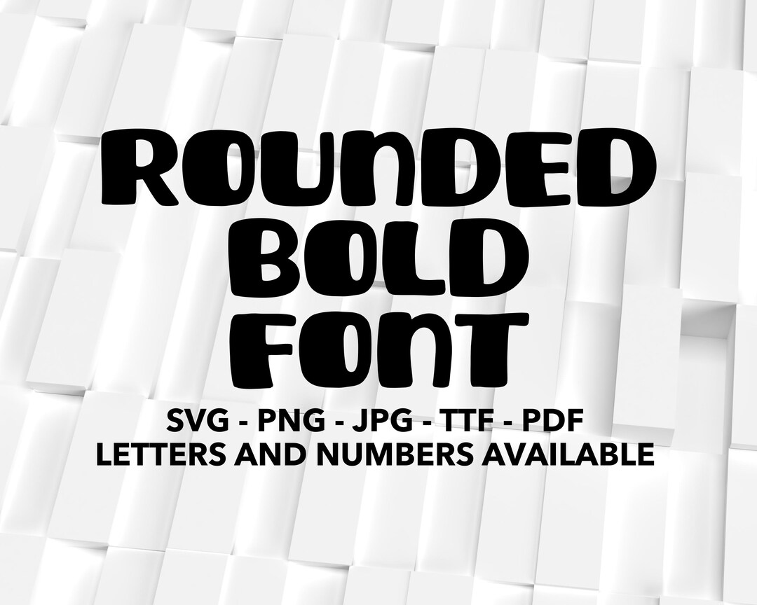 Rounded Bold Font SVG, Round Font for Canva, Round Font SVG, PNG, Jpg ...