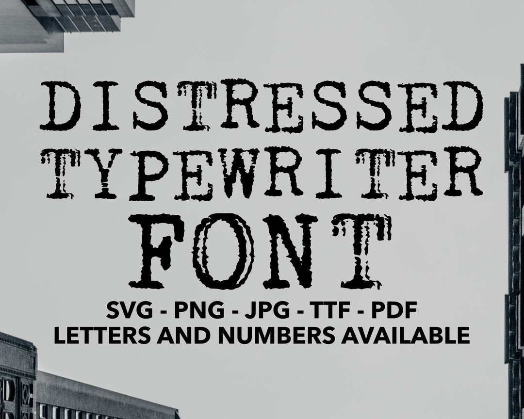 Distressed Typewriter Font SVG, Distressed Font TTF, Distressed Svg ...