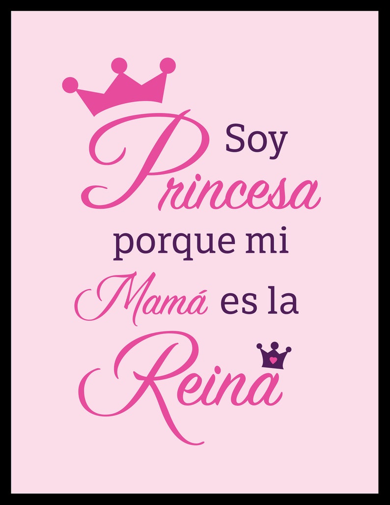 Soy Princesa Porque Mi Mama Es La Reina Wall Art SINGLE PRINT - Baby ...