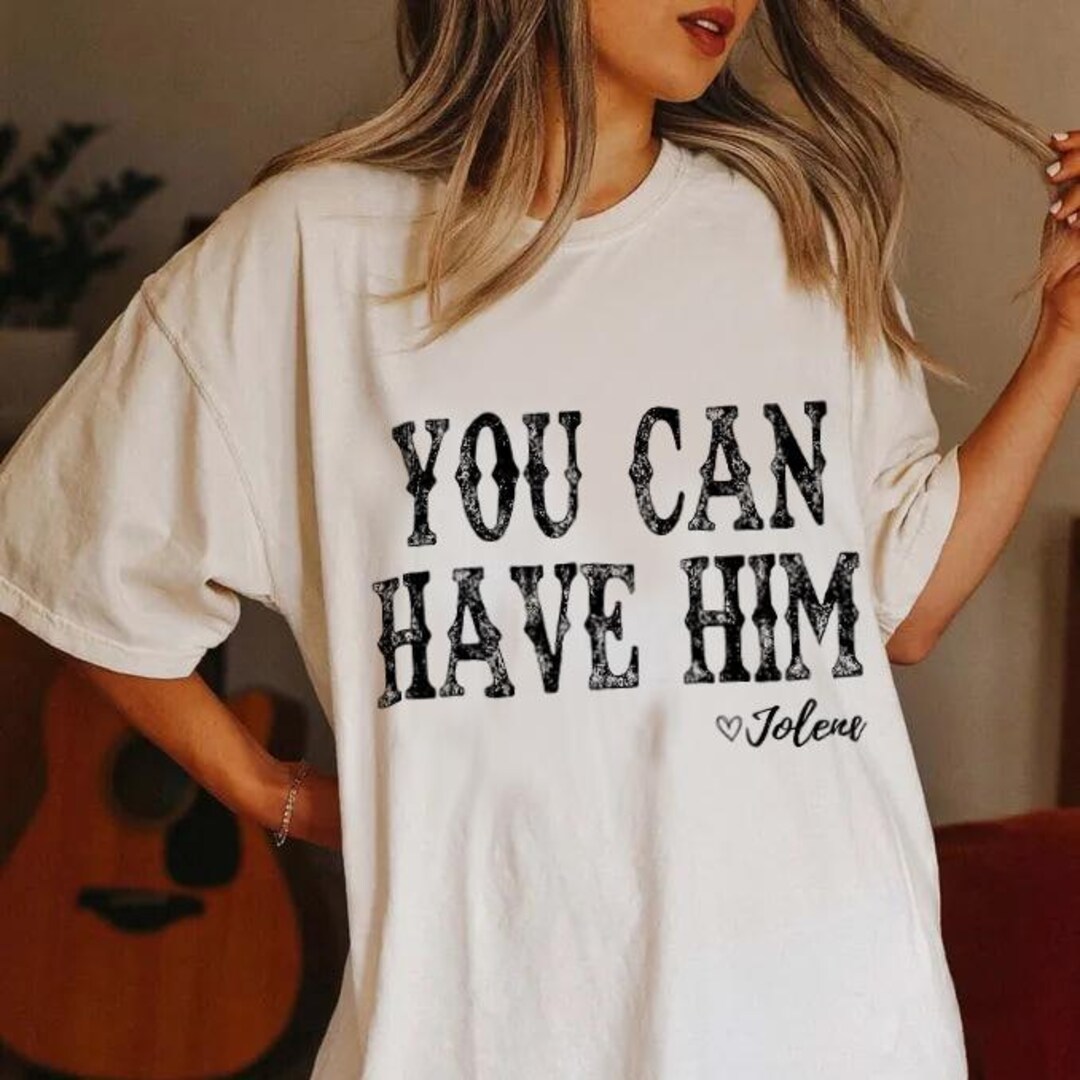 You Can Have Him Png, Jolene Png, Quote Jolene Png, Dolly Parton PNG ...