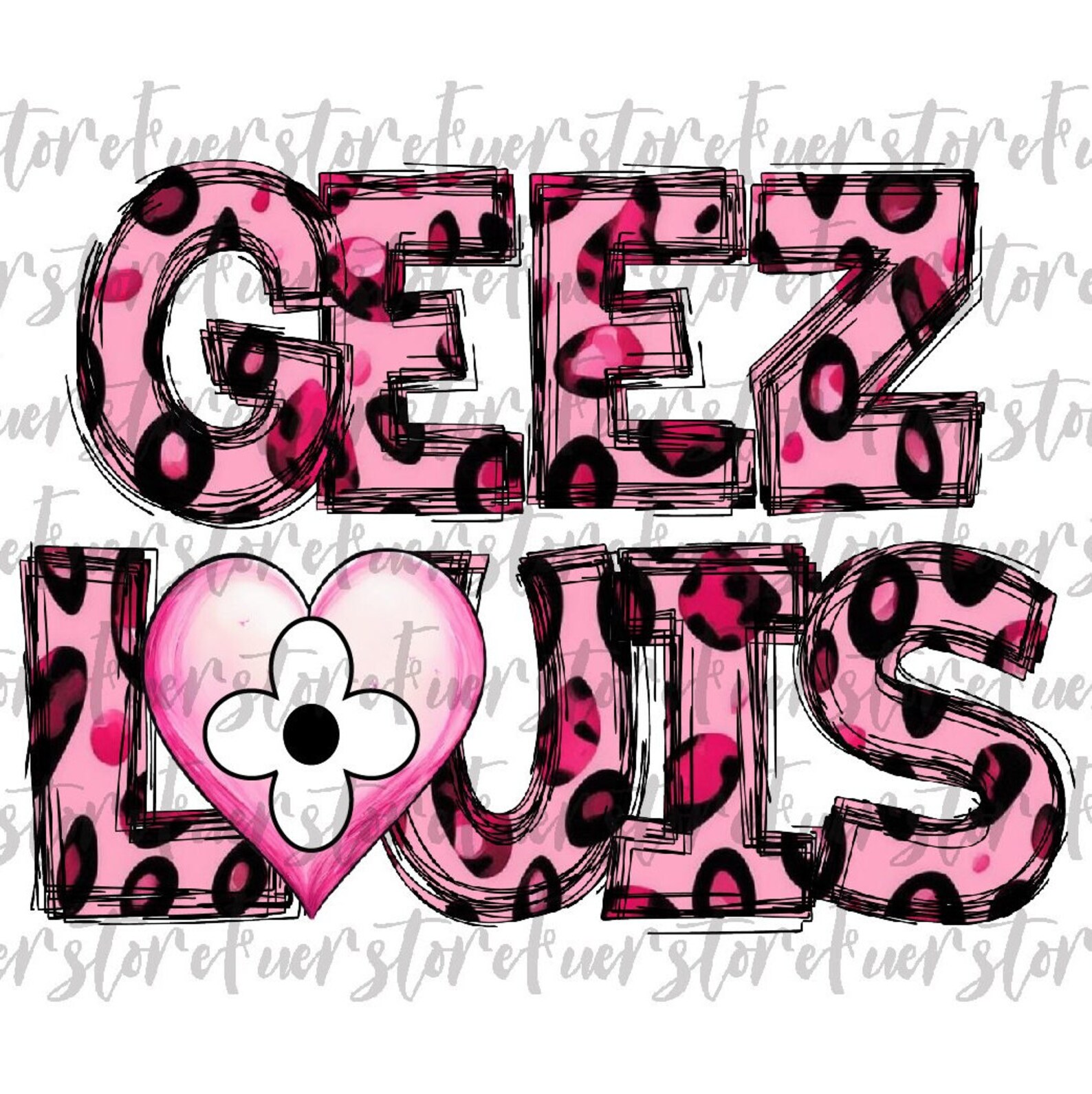 Geez Louis Png, Valentines Day Png, Valentine Louis Png, Leopard Louis ...