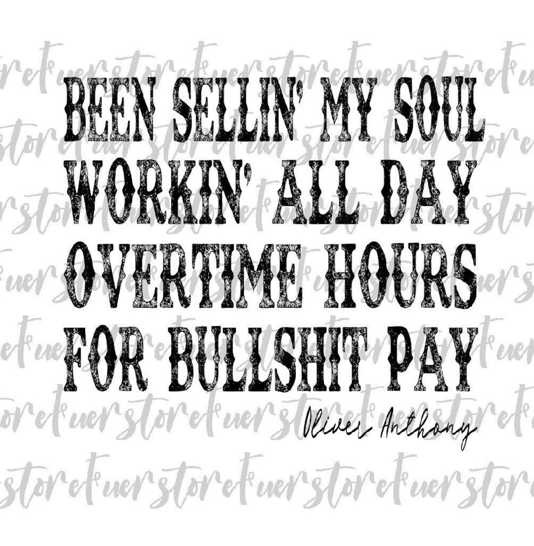 Workin' All Day Png, Labour Day PNG, Been Sellin My Soul Workin All Day ...