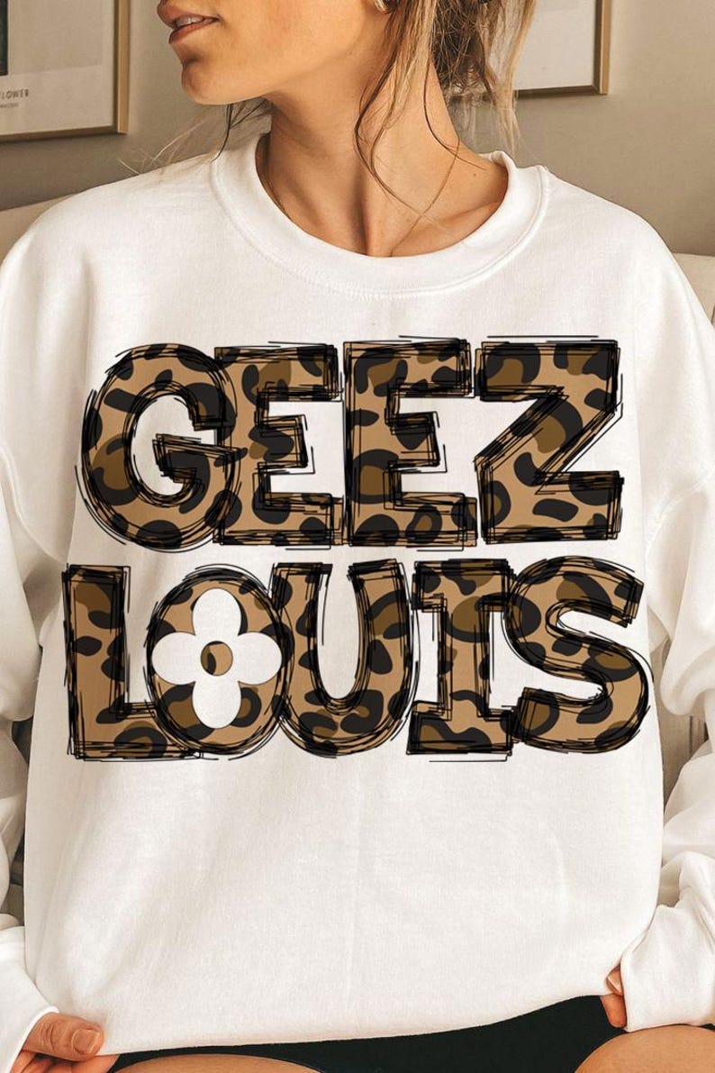 Geez Louis Png, Leopard Louis Png, Funny Sublimation,girly Png, Bougie ...