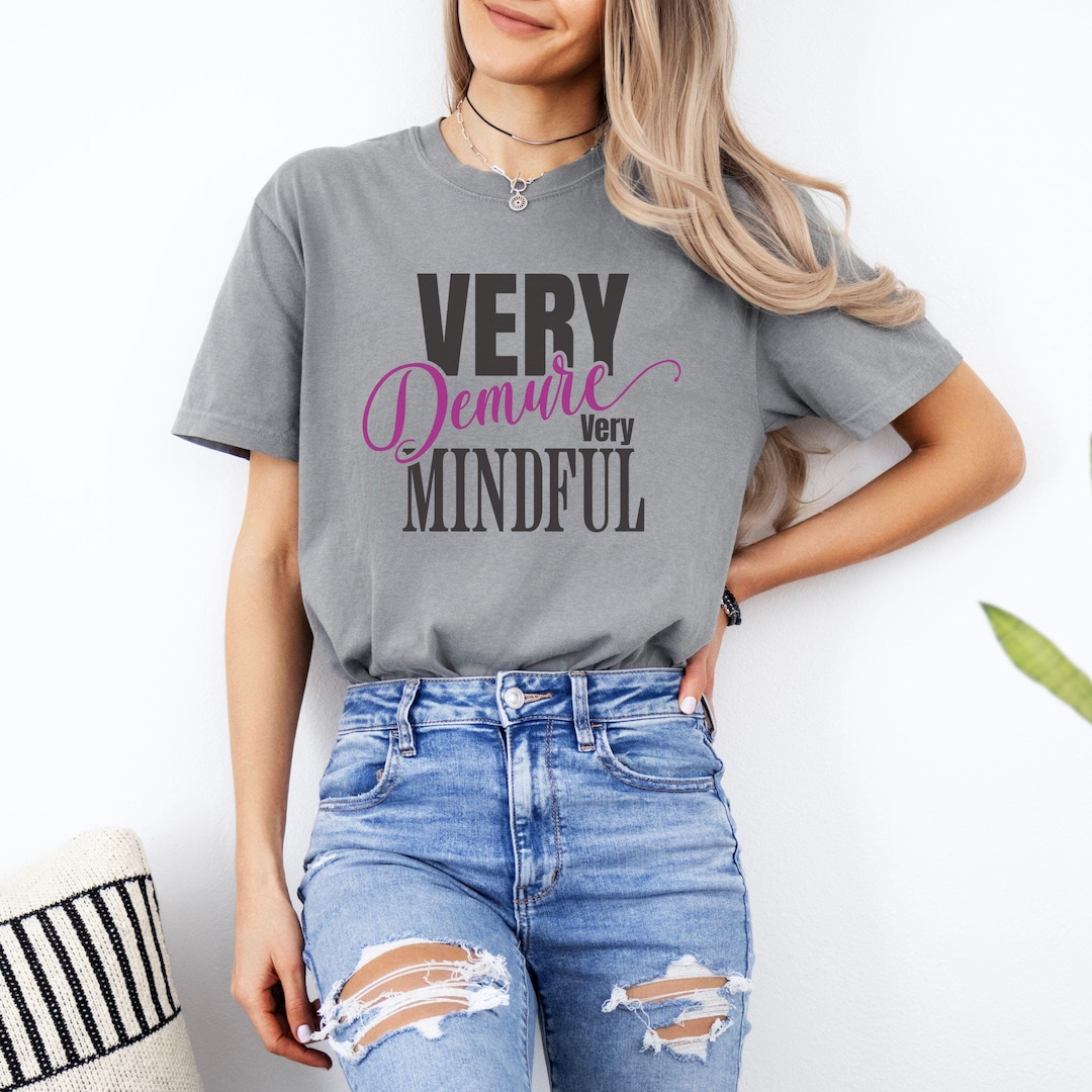 Very Demure Very Mindful Shirt, Tiktok Trending Meme Shirt, Funny Viral ...