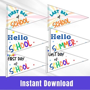 1st Day and Last Day of School Pennants, Back to School Sign, First Day ...