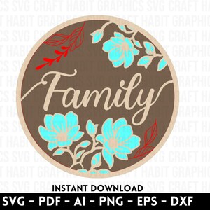Layered Family Floral Sign | Svg, Dxf, Eps, Png, Pdf Files for Cutting ...
