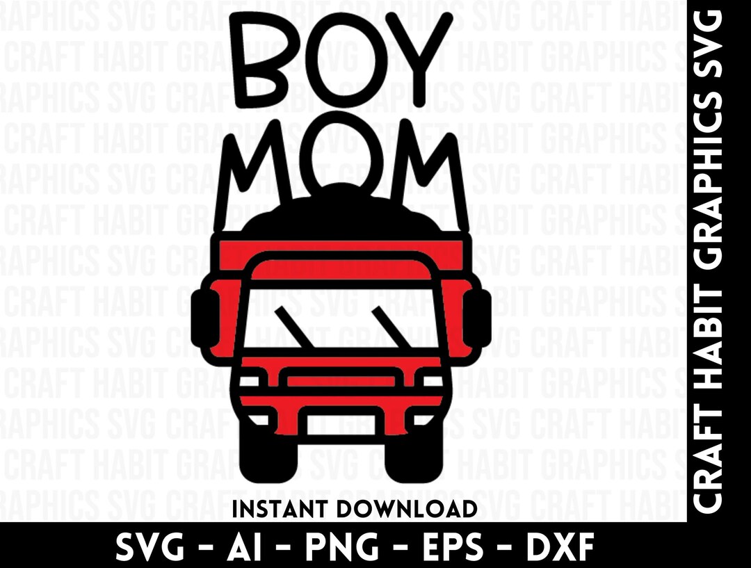Boy Mom With Truck Svg, Dxf, Eps, Png Files for Cutting Machines ...