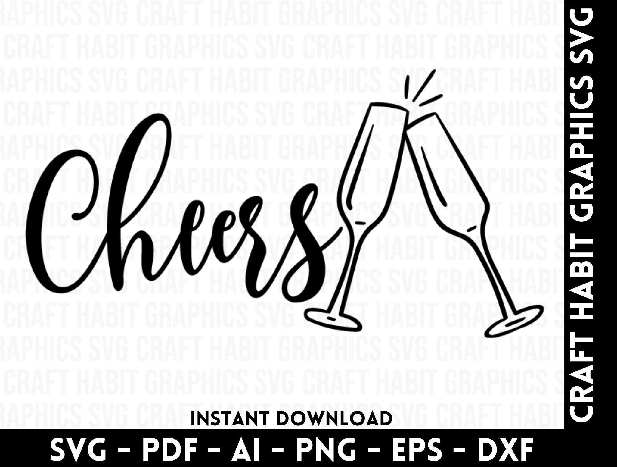 Cheers With Wine Glasses Svg Dxf Pdf Ai Eps Png Files For Cutting Machines Cricut