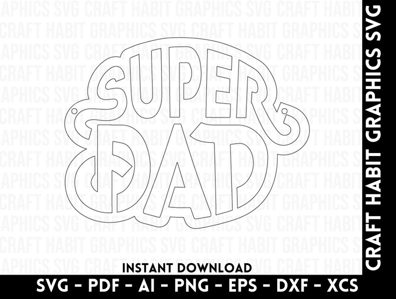 Super Dad Sign Cut File | Svg, Dxf, Eps, Png, Xcs Files for Cutting ...