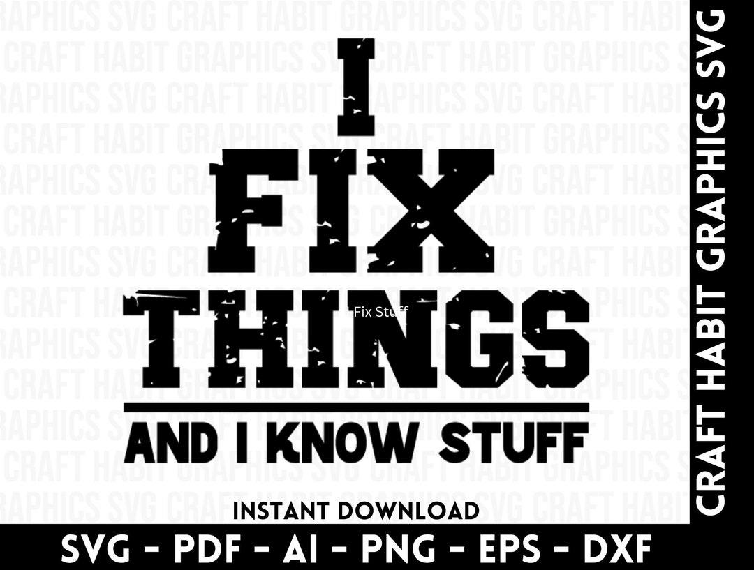 I Fix Stuff Svg, Dxf, Eps, Pdf, Ai, Png Files for Cutting Machines ...