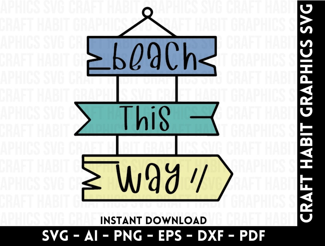 Beach This Way Svg, Dxf, Eps, Png Files for Cutting Machines - Cricut ...